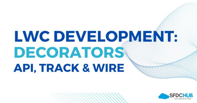 Exploring Decorators in LWC: A Comprehensive Guide - SFDC Hub