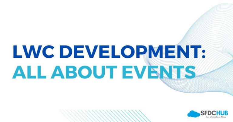 Complete Handbook for Events in LWC: LWC Event Essentials (Events 101) - SFDC Hub